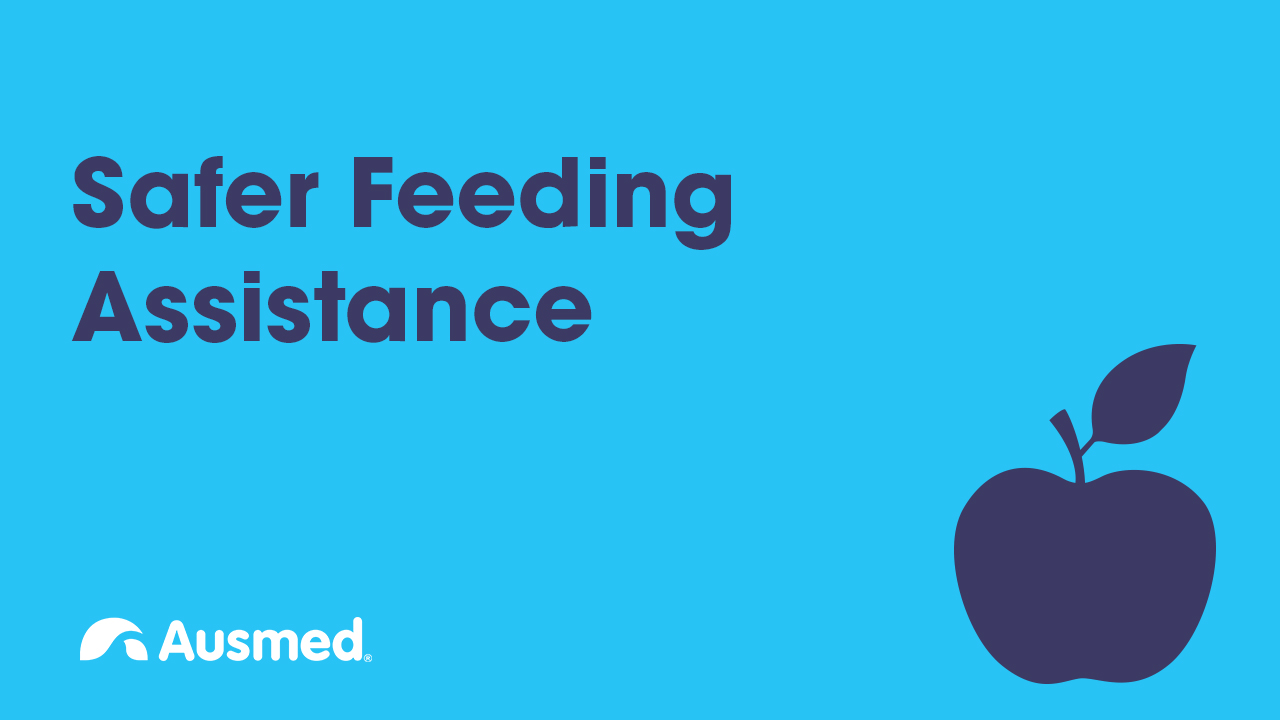 Safer Meal Assistance | Ausmed